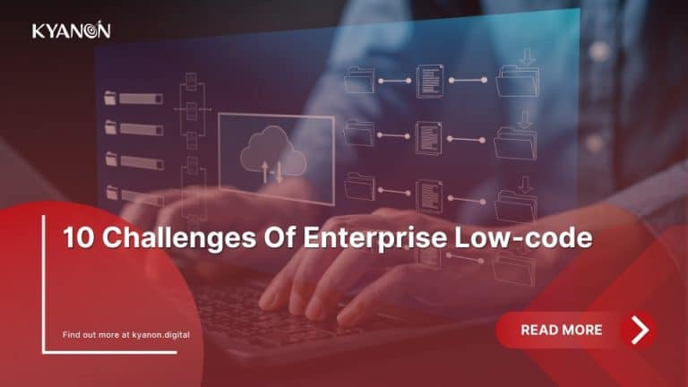 10 Challenges Of Enterprise Low-code | Kyanon Digital