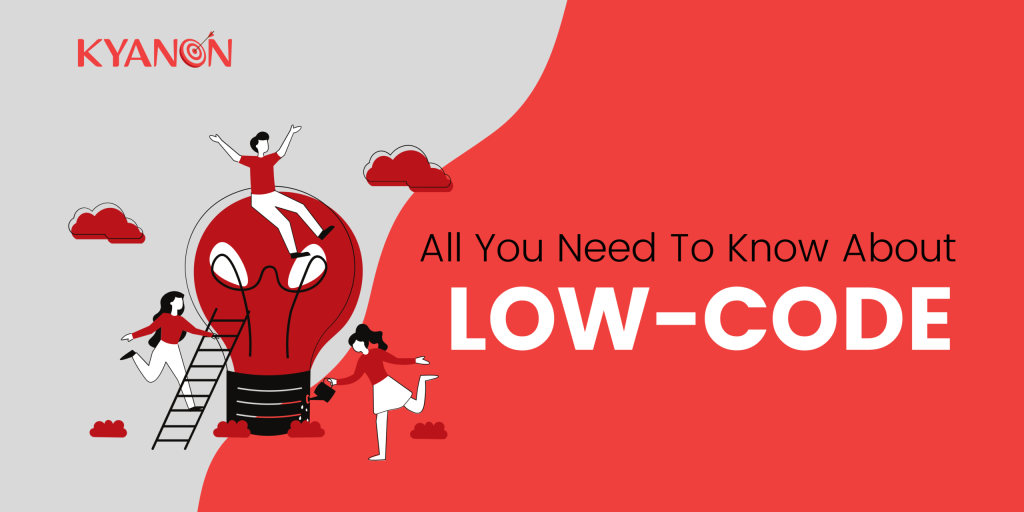 All You Need To Know About Low-Code Platform 2021