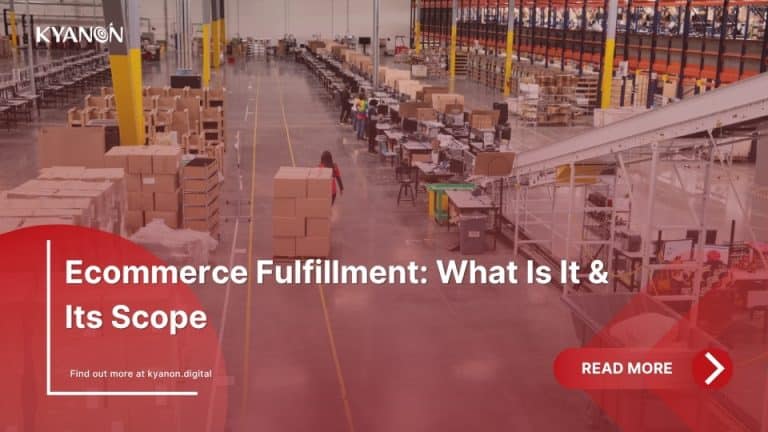 eCommerce Fulfillment: What Is It & Its Scope of eCommerce Fulfillment