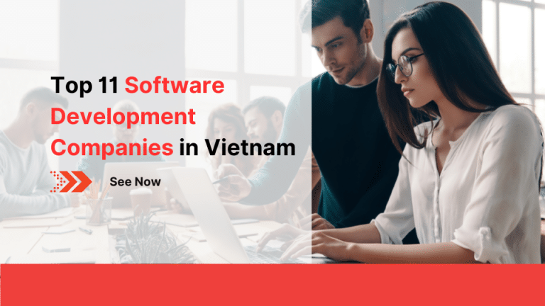 Top 11 Software Development Companies in Vietnam