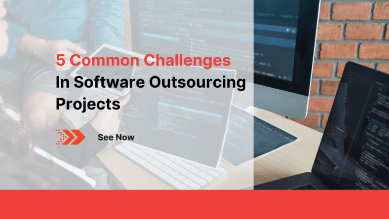 5 Common Challenges In Software Outsourcing Projects - Kyanon Digital