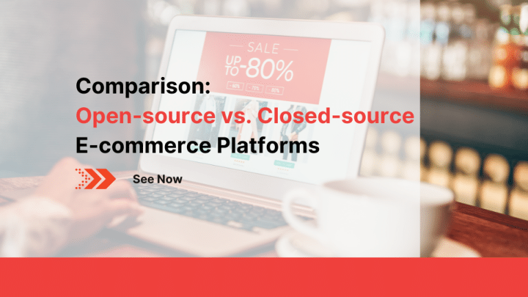 Comparison: Open-source vs Closed-source E-commerce Platforms - Kyanon ...