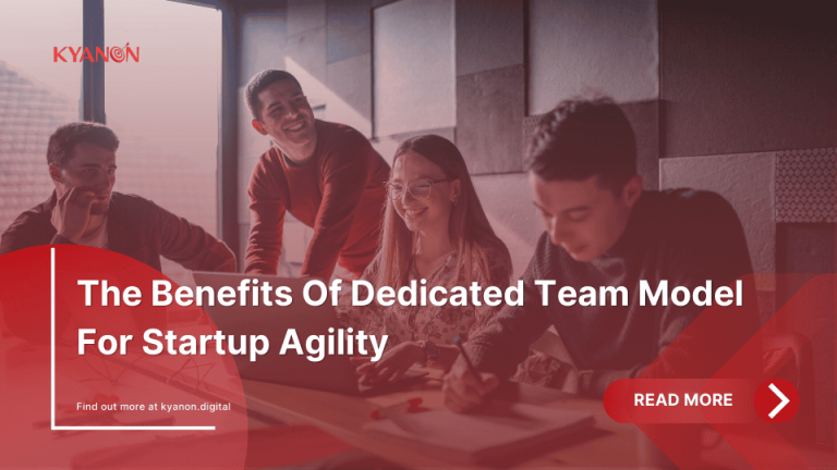 The Benefits Of Dedicated Team Model For Startup Agility