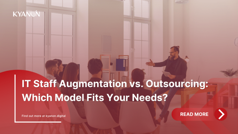 IT Staff Augmentation vs. Outsourcing: Which Model Fits Your Needs? - Kyanon Digital