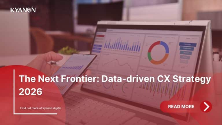 The Next Frontier: Data-driven CX Strategy 2026 - Kyanon Digital