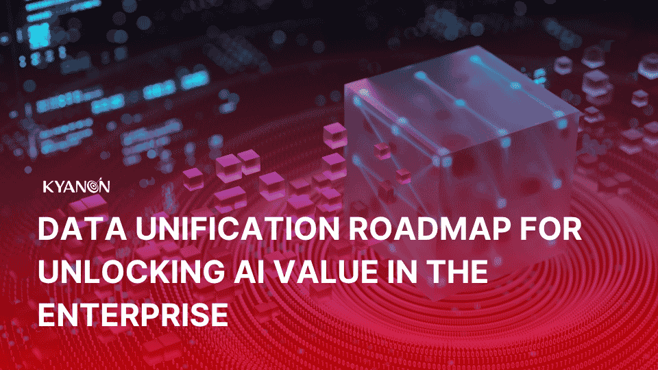 Data Unification Roadmap for Unlocking AI Value in the Enterprise ...